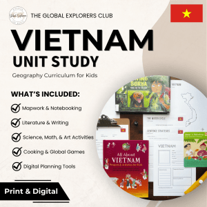 Vietnam Unit Study - The Global Explorers Club
