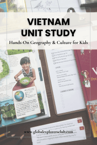 Vietnam Unit Study - The Global Explorers Club